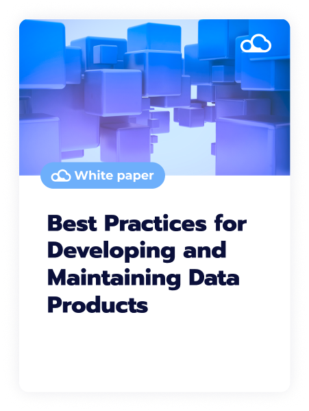 Best Practices for Developing and Maintaining Data Products